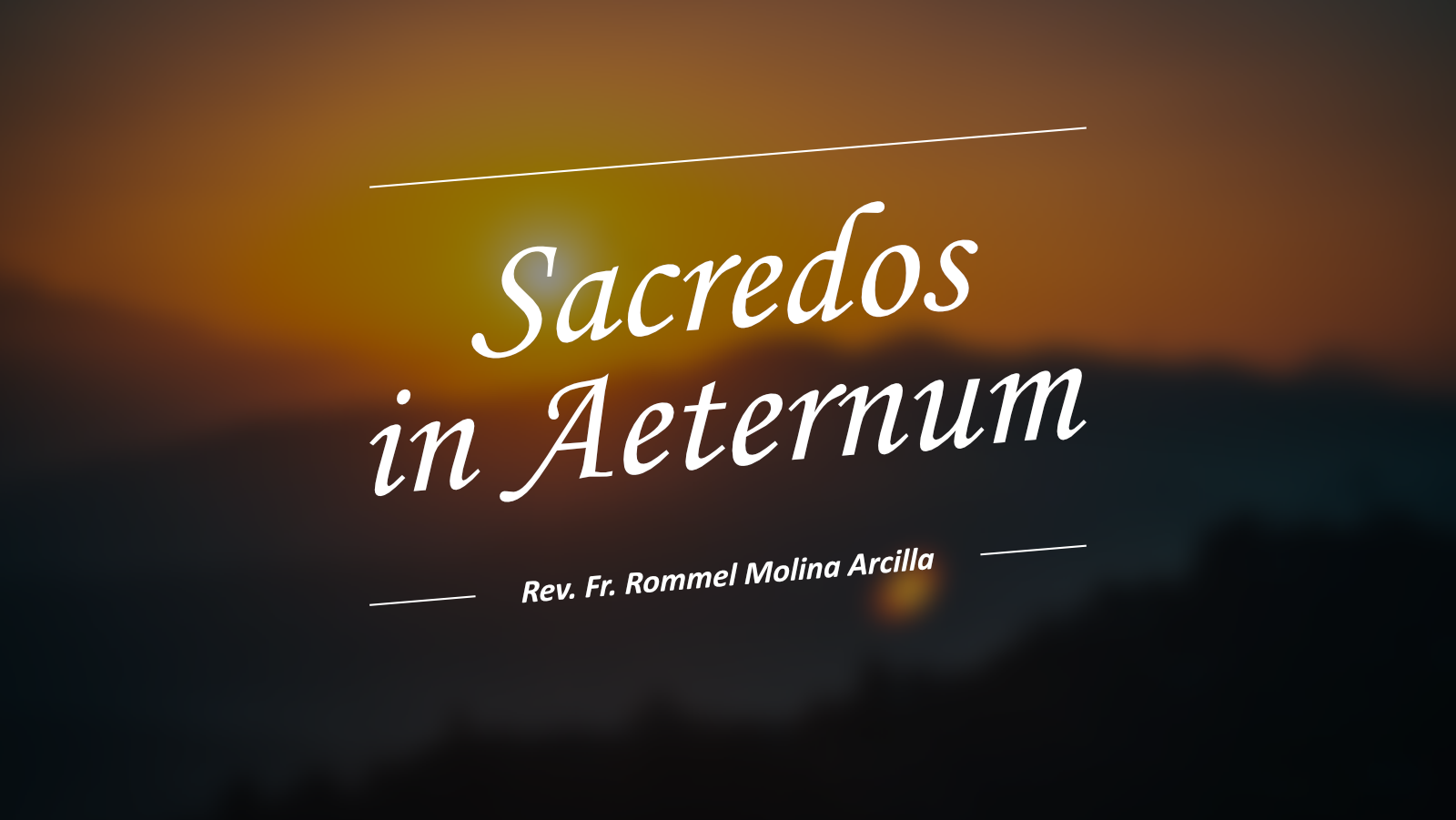 Sacerdos in Aeternum (a priest forever) | Rev. Fr. Rommel M. Arcilla ...
